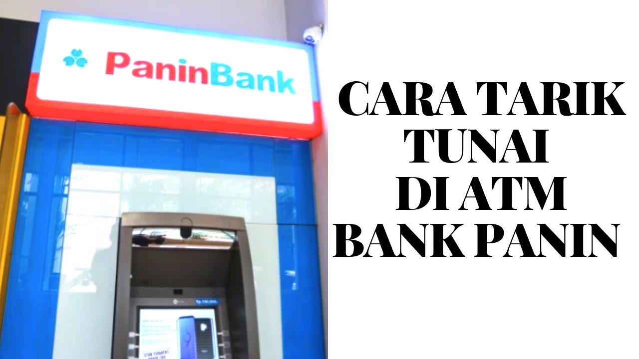 CARA TARIK TUNAI ATM PANIN / LOKASI ATM BANK PANIN - YouTube