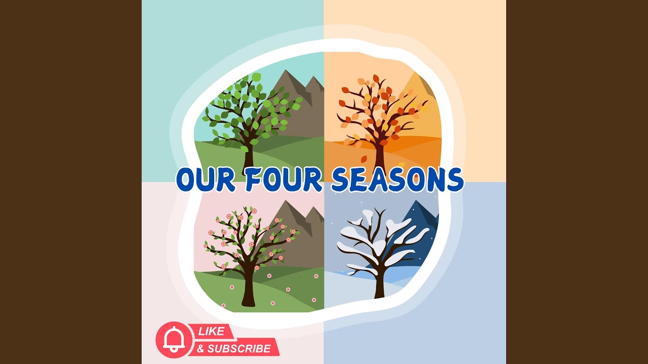 OUR FOUR SEASONS - YouTube