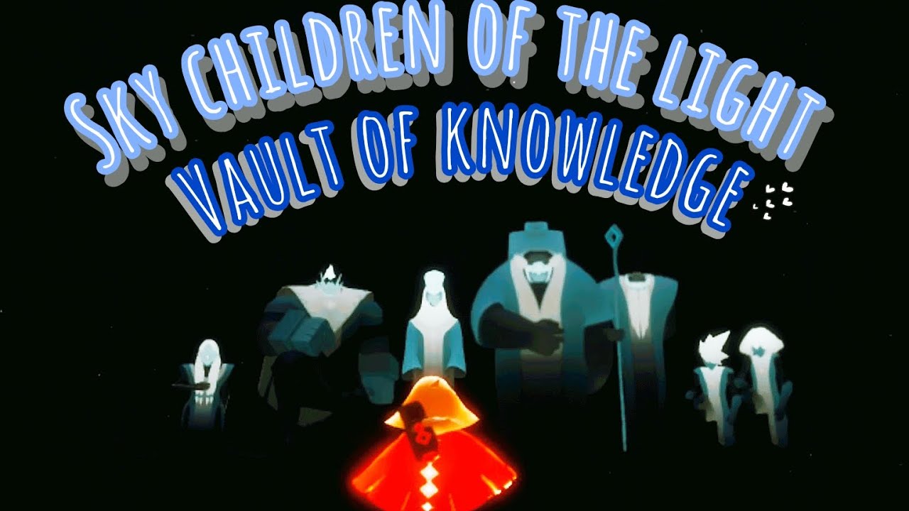 VAULT OF KNOWLEDGE —SKY:COTL👑👑 - YouTube