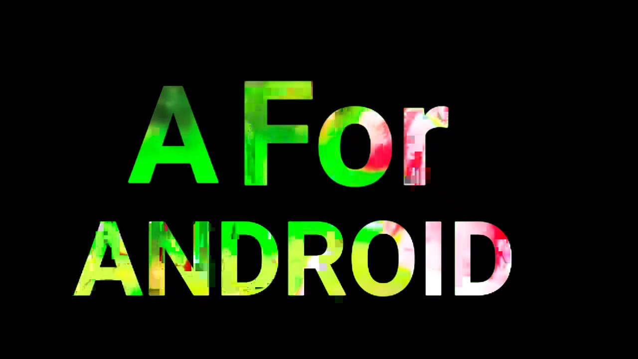 A for ANDROID | a for android | 2020 - YouTube