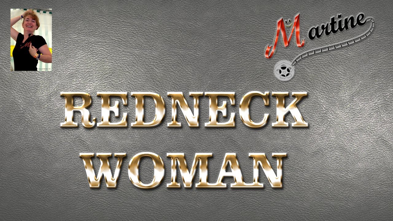 REDNECK WOMAN - LINE DANCE (Demo & Teach Fr) - YouTube