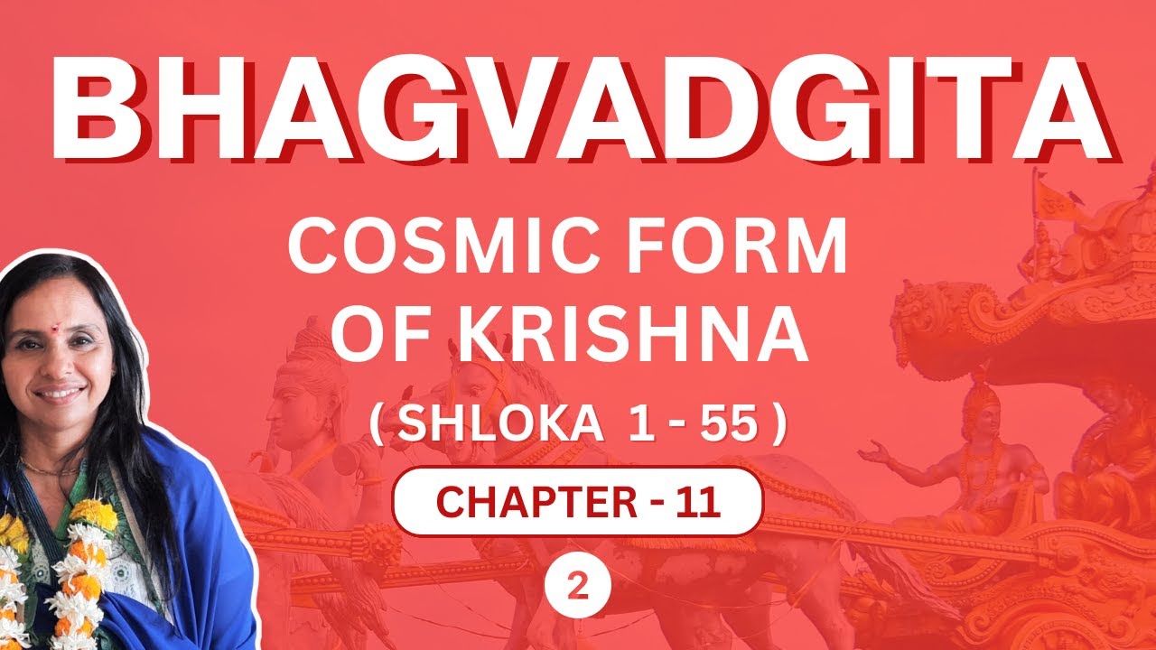 Part 1 | Chapter 11 | The Cosmic Form of Krishna । Bhagvad Gita ...