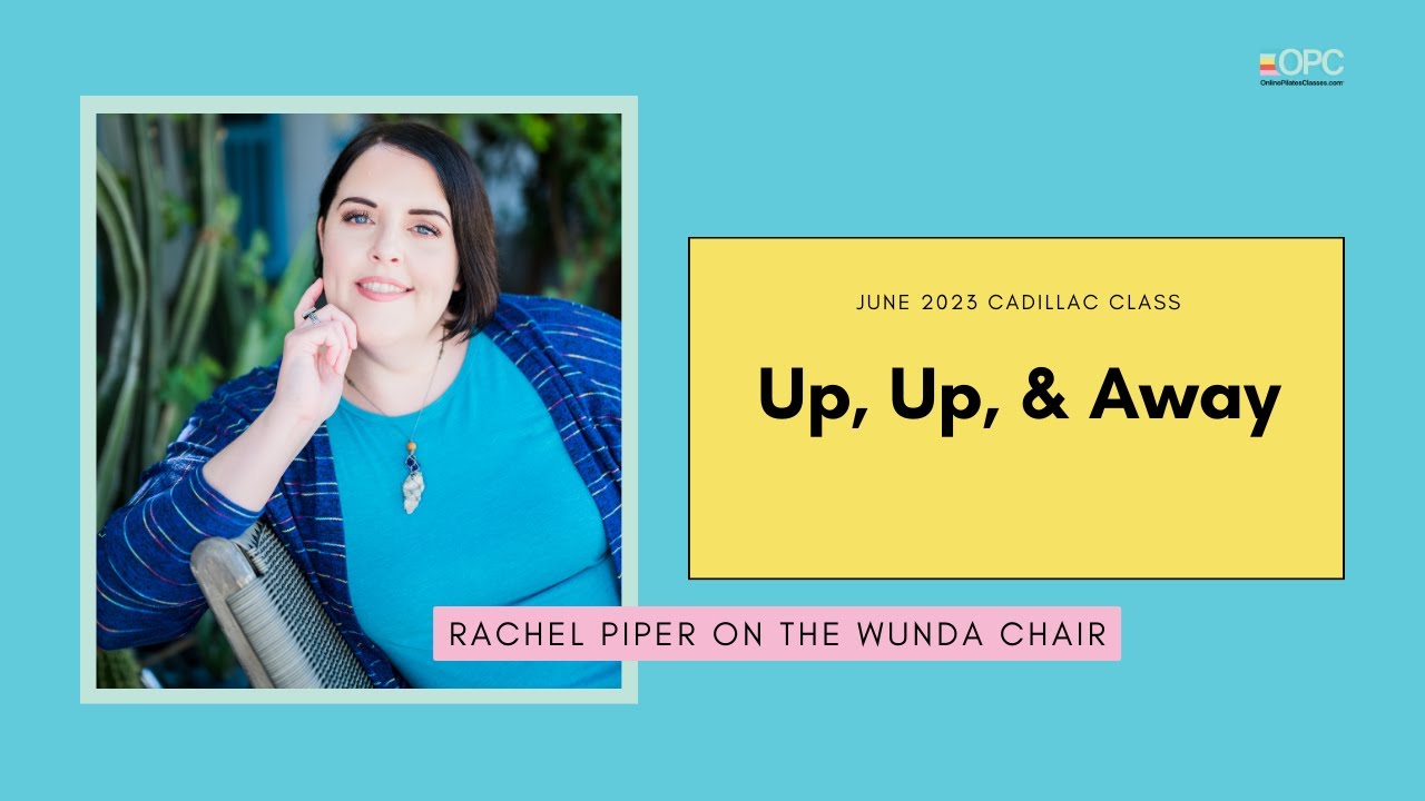 10 Min. Wunda Chair workout: Up, Up, & Away with Rachel Piper | Online ...