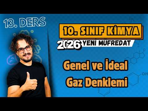 🧪 10.Sınıf Kimya | 13. Ders | Genel ve İdeal Gaz Denklemi | 2025- 2026 Maarif Model
