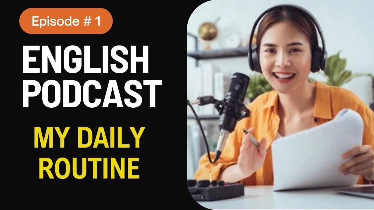 Learn English with Podcast Conversation Daily Routine Intermediate ...