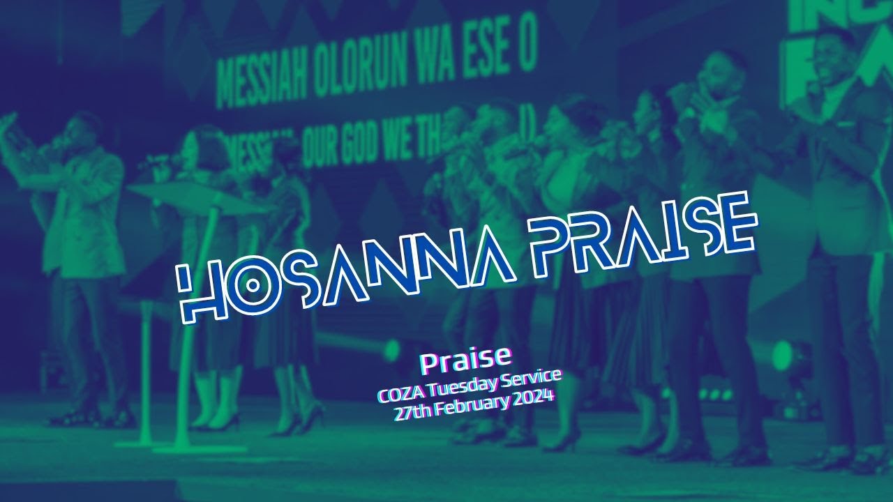 Hosanna Praise | Praise Session with COZA City Music | @#COZATuesdays ...