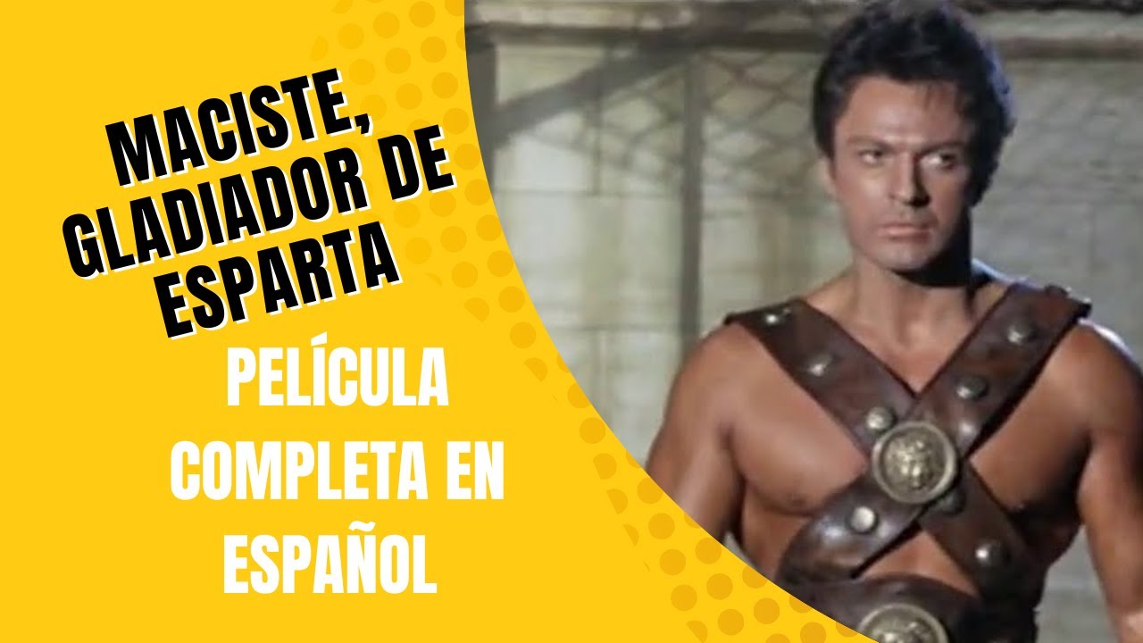 Maciste, gladiador de Esparta | Aventura | Película Completa en Español ...
