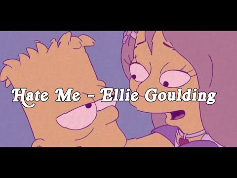 Hate Me - Ellie Goulding (Simpsons wave edit)