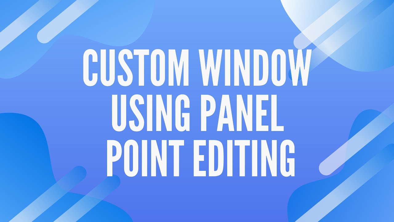 [Panel Point Editing FAQ] Custom window using panel point editing ...