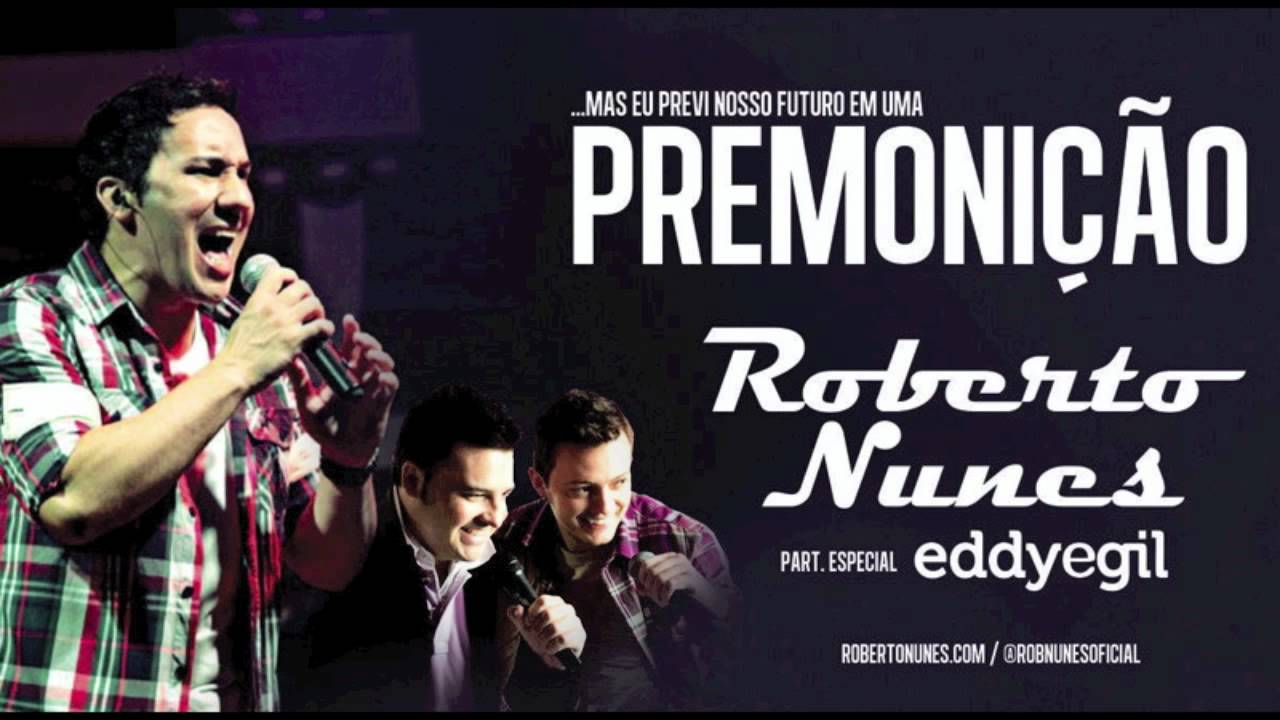 Roberto Nunes - Premonição (part. Eddy & Gil) - YouTube