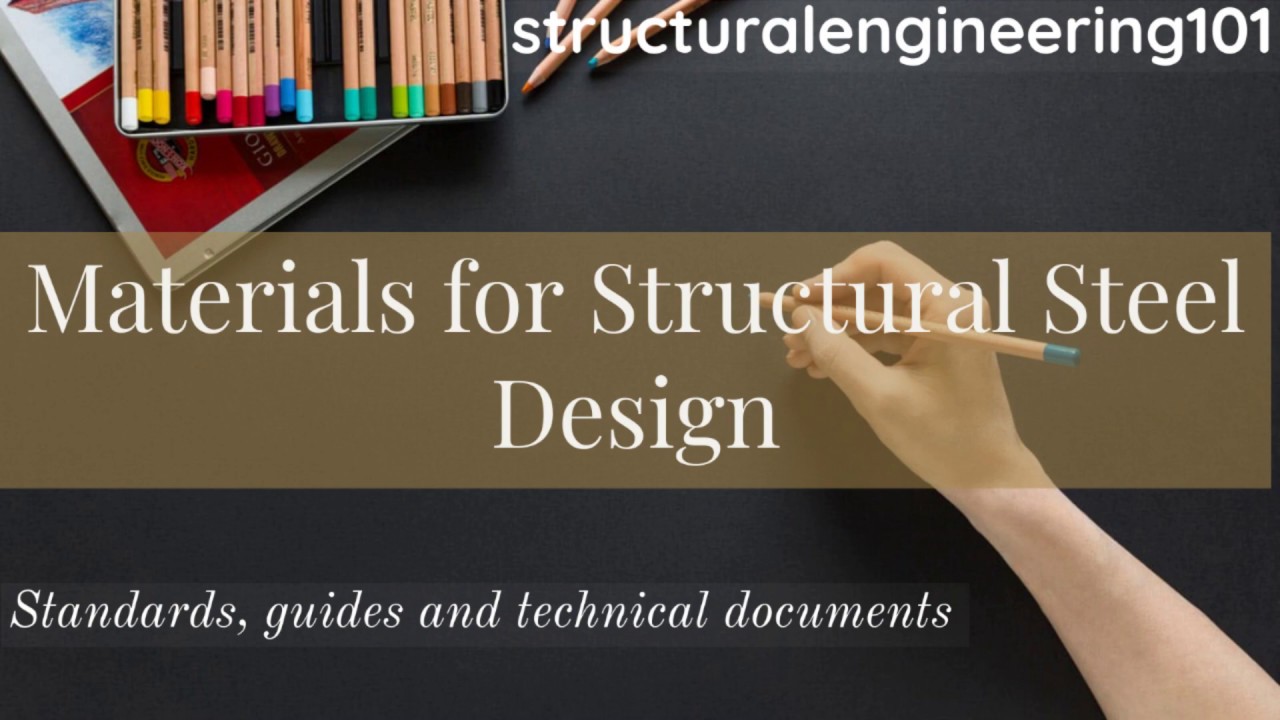 Materials for Structural Steel Design | Standards, Guides, Examples ...