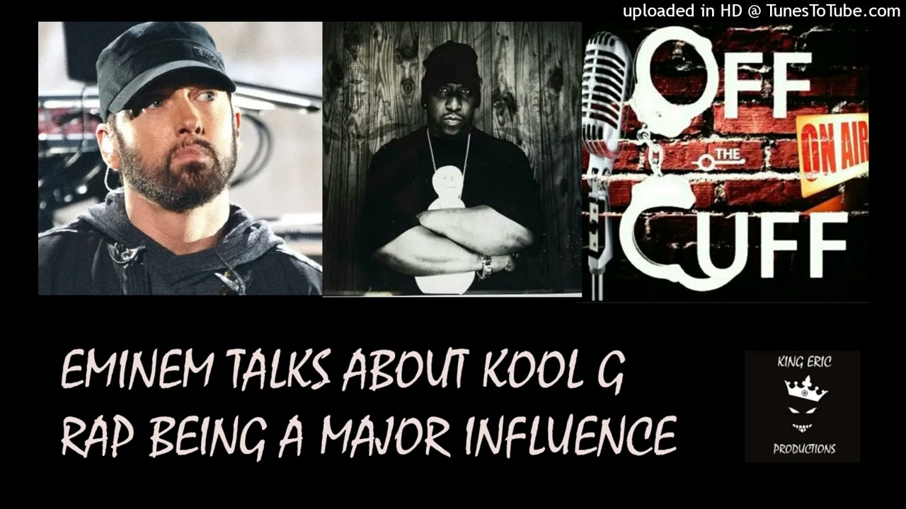 Eminem talks about Kool G Rap being a major influence - YouTube