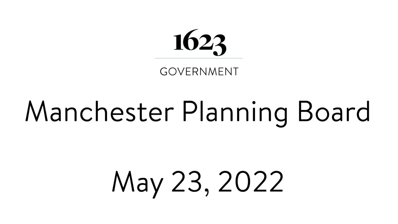 Manchester Planning Board - May 23, 2022 - YouTube