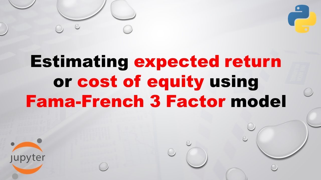 Computing expected return or cost of equity using Fama-French model in Python - YouTube