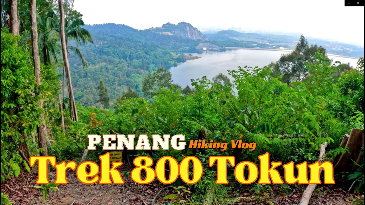 PENANG | Trek 800 Tokun Hill (14/7/2024) 4K - YouTube