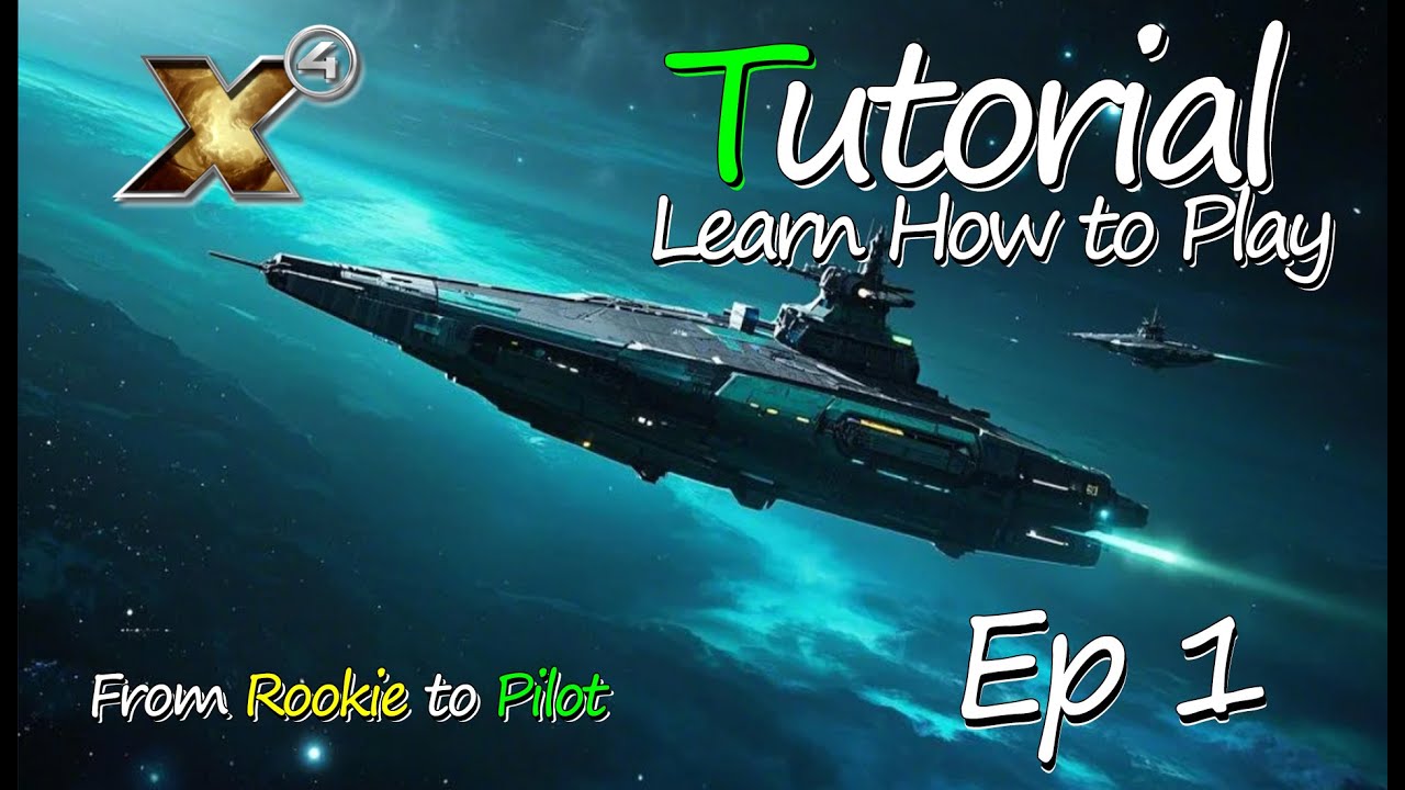 From Rookie to Pilot! Learning the Basics _ Tutorial _ first look | X4 ...