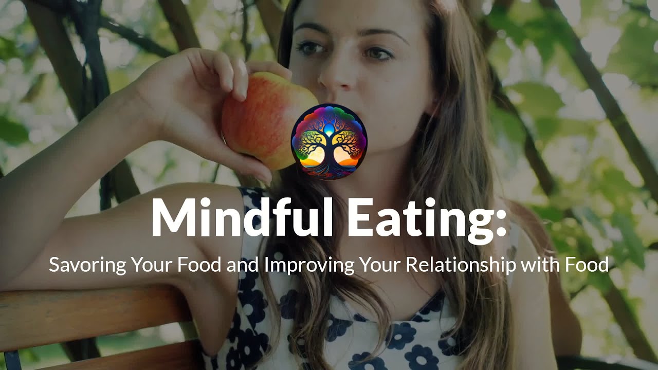 Mindful Eating: Savoring Your Food and Improving Your Relationship with ...