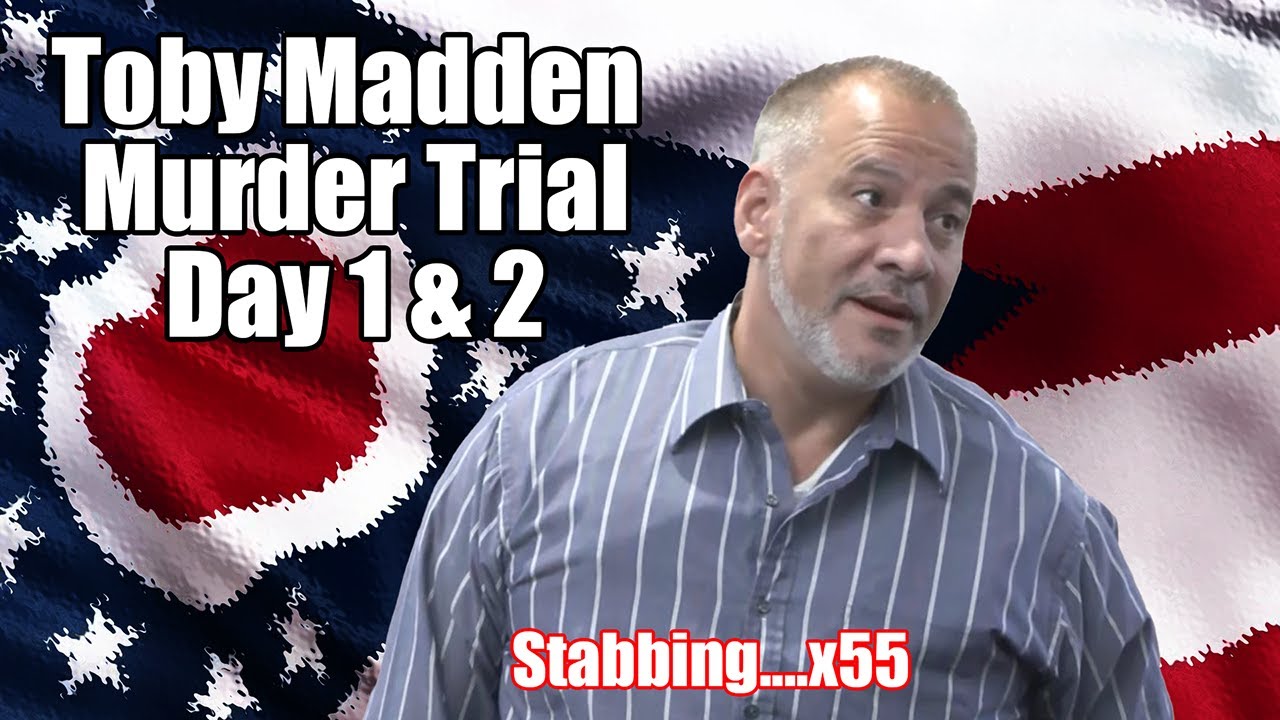 Stabbbed his Girlfriend 55 times??? - Toby Madden Trial Day 1 and Day 2 ...