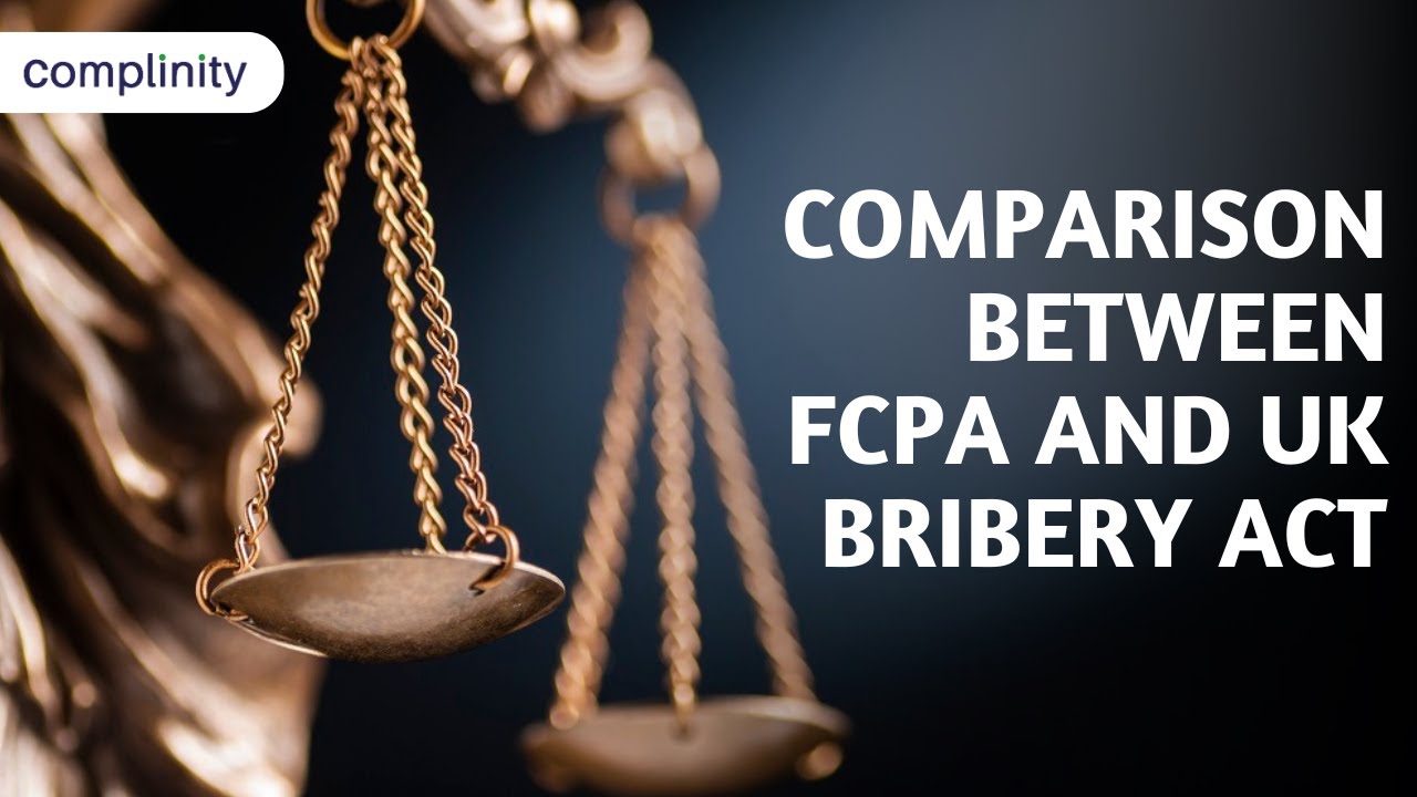 Comparison between FCPA and UK Bribery Act | Complinity - YouTube