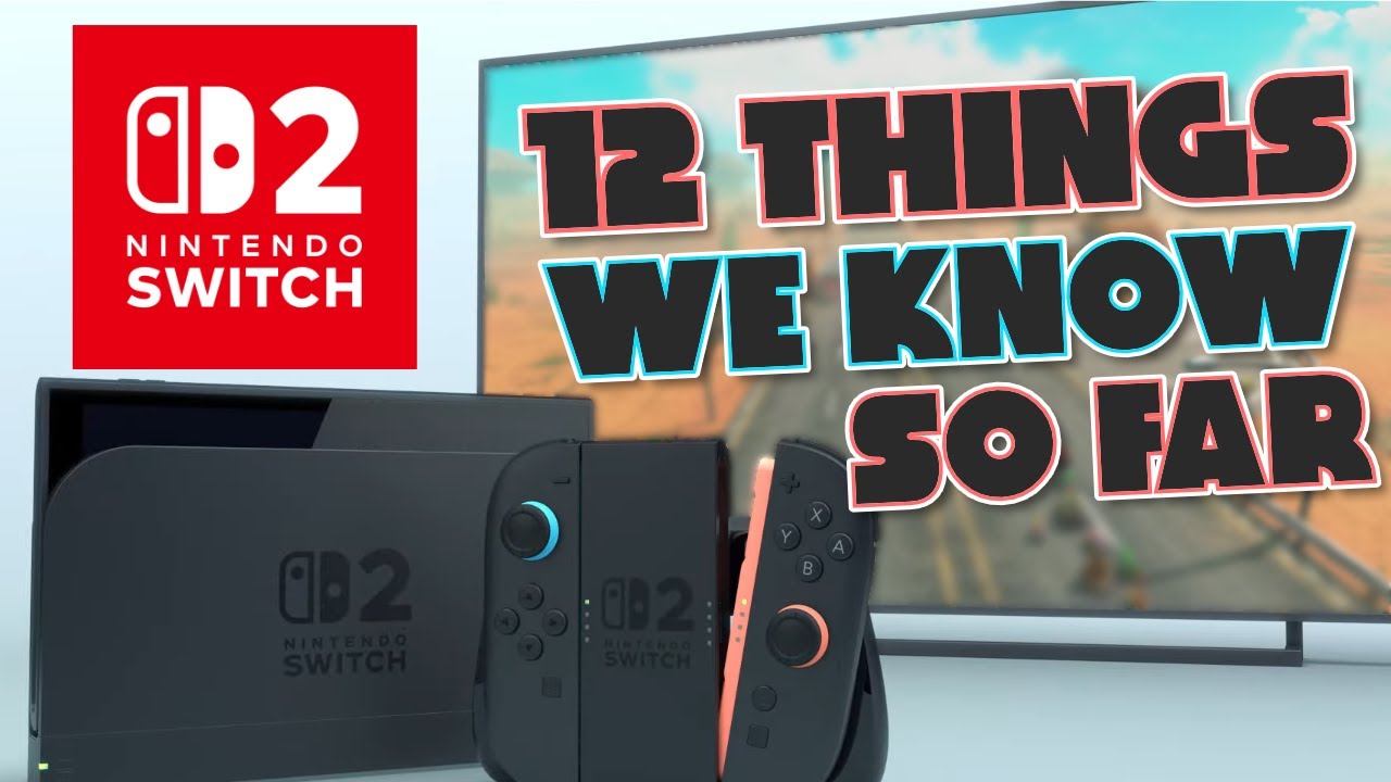 NINTENDO SWITCH 2!! 12 THINGS WE KNOW SO FAR!! - YouTube