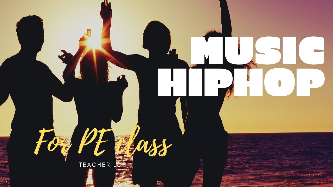 MUSIC FOR PE CLASS WARM UP , HIPHOP , PHYSICAL EDUCATION - YouTube