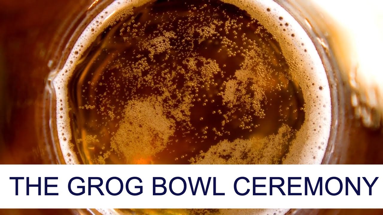 What is the Grog Bowl Ceremony - YouTube