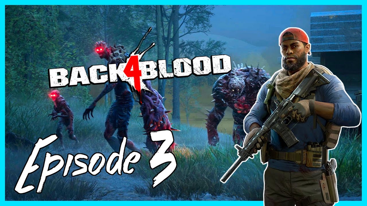 Back 4 Blood Episode 3 | End Of ACT 1 - YouTube