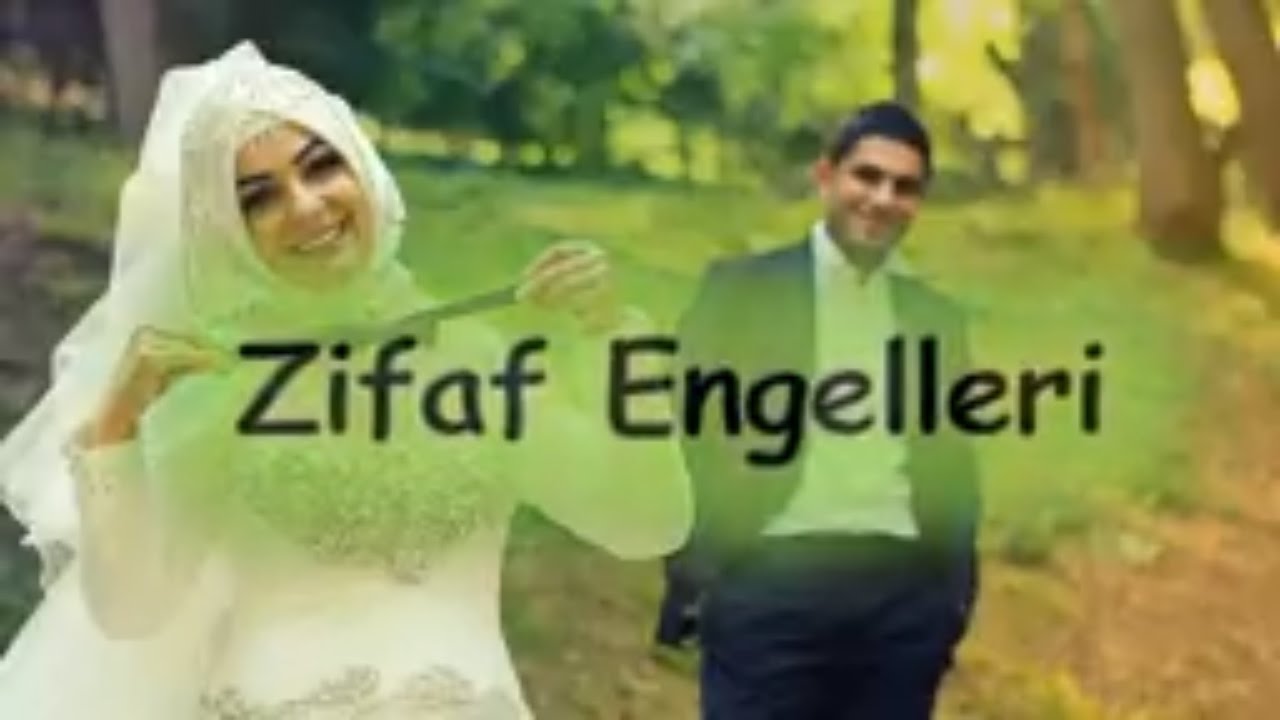 Zifaf Engelleri - YouTube