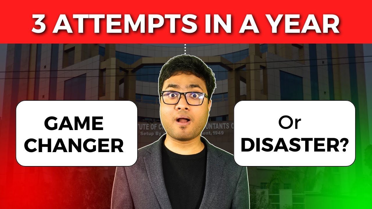 3 Attempts in a Year for CA Final - Game Changer or Disaster? (Big News ...