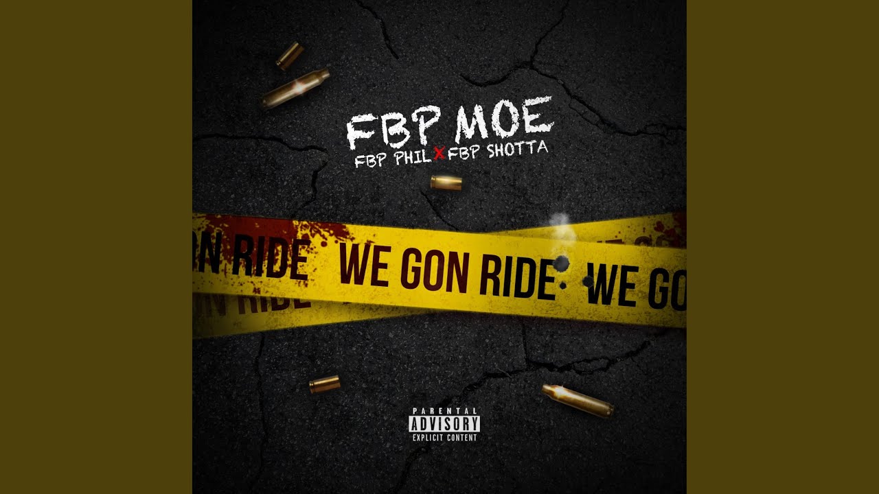 We Gon Ride (feat. FBP Phil, FBP Shotta & FBP FewButPlenty) - YouTube