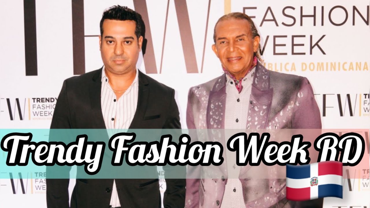 Vuelve Trendy Fashion Week RD | ACTIVATE #EstáTrendy - YouTube