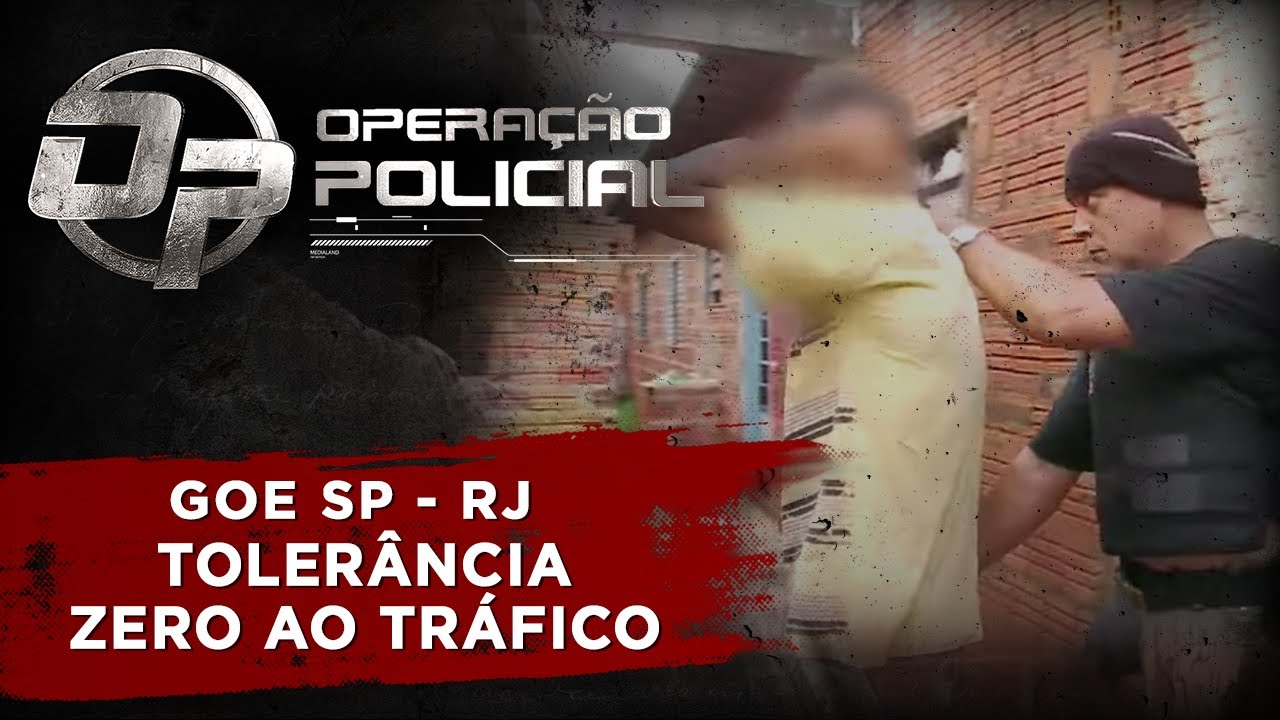 OPERAÇÃO POLICIAL - GOE SP - RJ TOLERÂNCIA ZERO AO TRÁFICO - YouTube