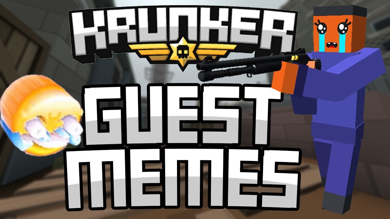 Krunker guest memes 1 - YouTube