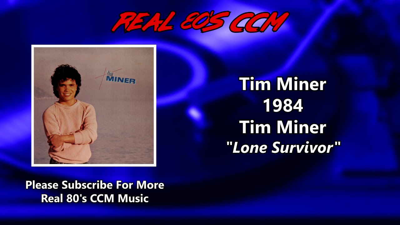 Tim Miner - Lone Survivor - YouTube