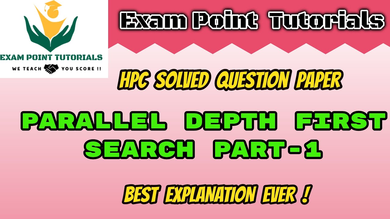 #HPC TUTORIALS - (Part 1) Parallel Depth First Search-BEST EXPLANATION ...