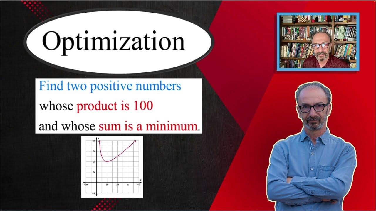 Optimization. Find two positive numbers whose Product is 100 and whose Sum is a Minimum. - YouTube