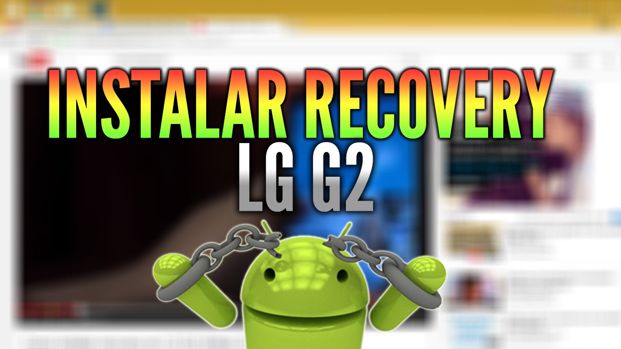 Como instalar recovery en LG G2 Kitkat, Stock 2015 - YouTube