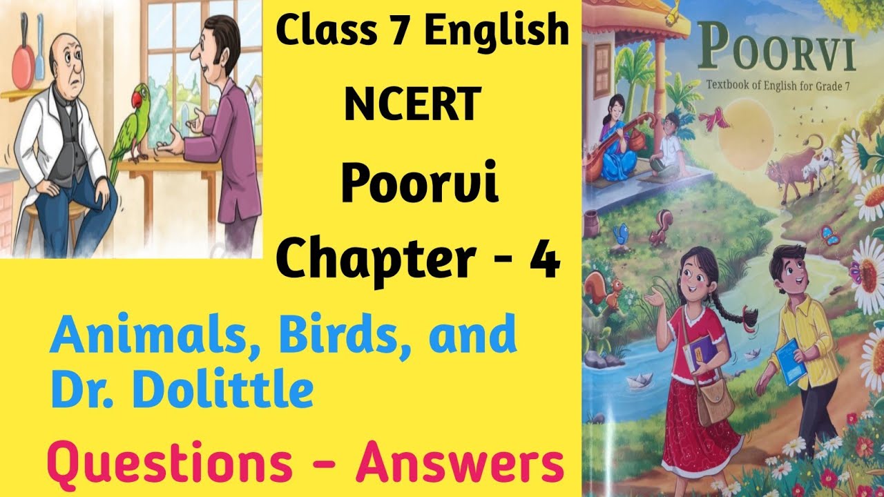 Class 7 English NCERT | Poorvi | Chapter 4 | Animals, Birds, and Dr ...