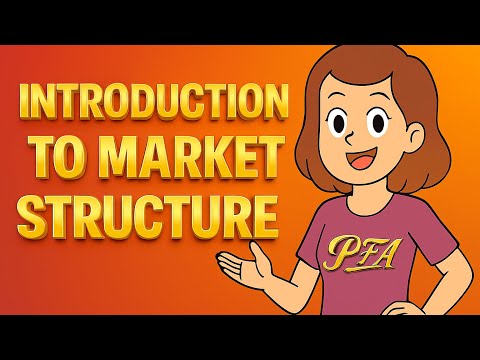INTRO TO MARKET STRUCTURE - YouTube