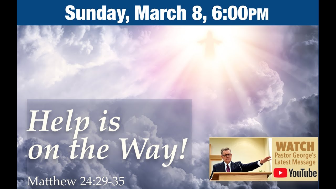 Help Is On The Way | Pastor George Prinzing - YouTube