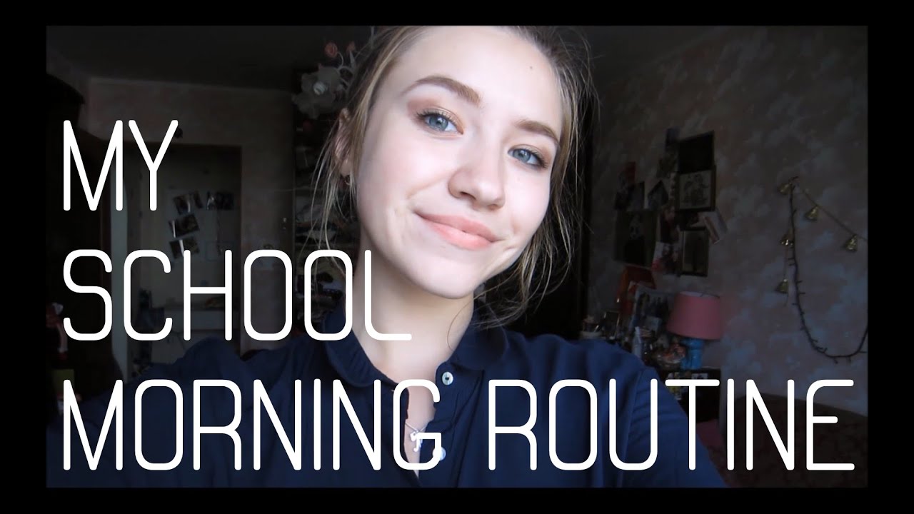 MY SCHOOL MORNING ROUTINE \\ МОЕ ТИПИЧНОЕ ШКОЛЬНОЕ УТРО - YouTube