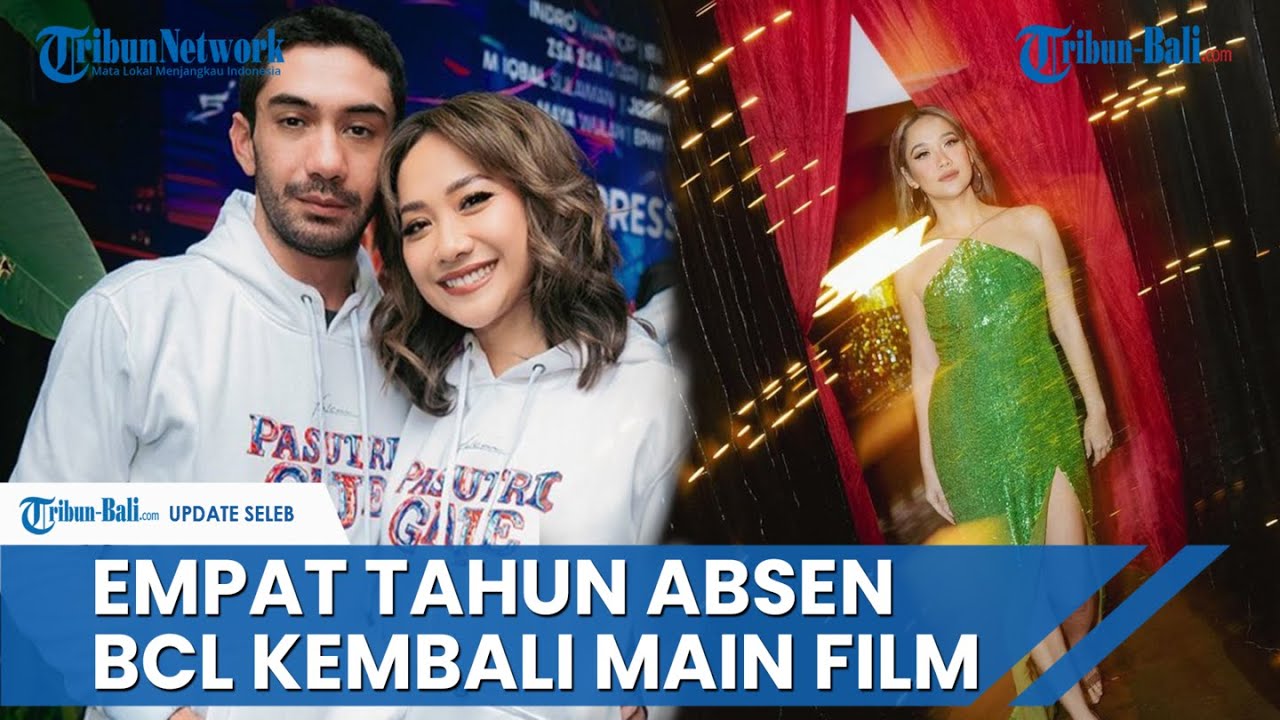 Kembali Akting dengan Reza Rahadian, BCL: Film Perlu Komitmen Lebih ...