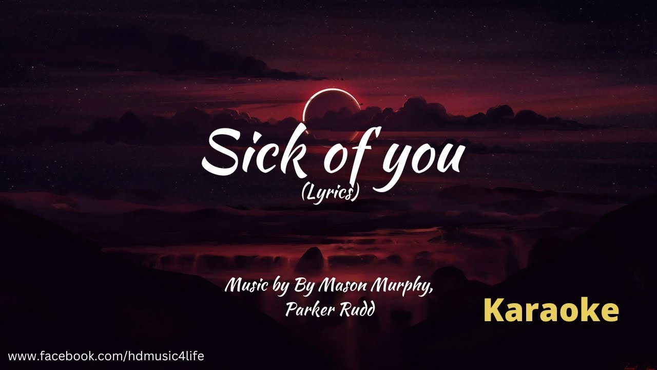 Sick of You (Karaoke) (Lyrics) | By Mason Murphy, Parker Rudd #karaoke ...