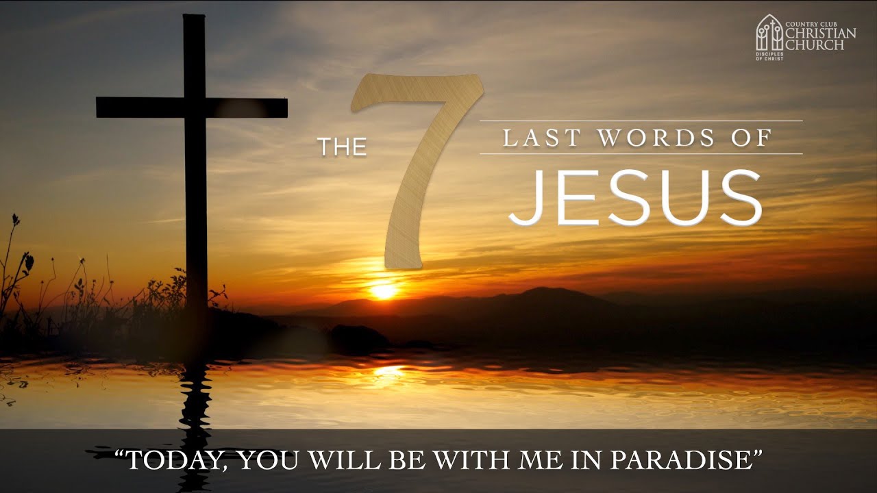 The 7 Last Words of Jesus (Episode 3): "Today You Will Be With Me in Paradise" - YouTube