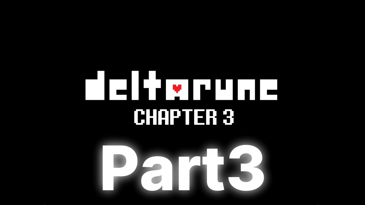 DELTARUNE Chapter3ほぼフルボイス実況プレイ Part3 - YouTube