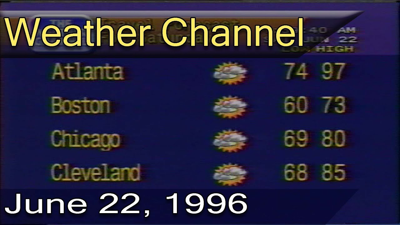 The Weather Channel - June 22, 1996 - YouTube