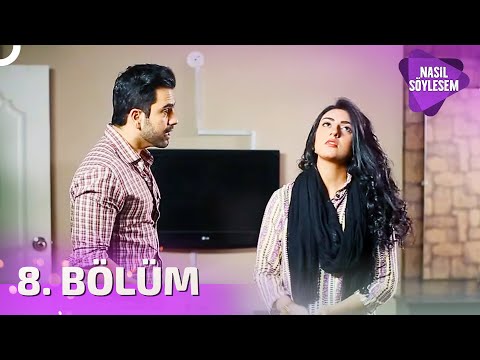 Nasıl Söylesem 8. Bölüm | Türkçe Dublaj | Mein Kesah Kahun | Pakistan Dizisi