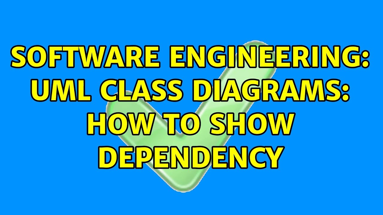 Software Engineering: UML class diagrams: How to show dependency - YouTube Software Engineering: UML class diagrams: How to show dependency - YouTube