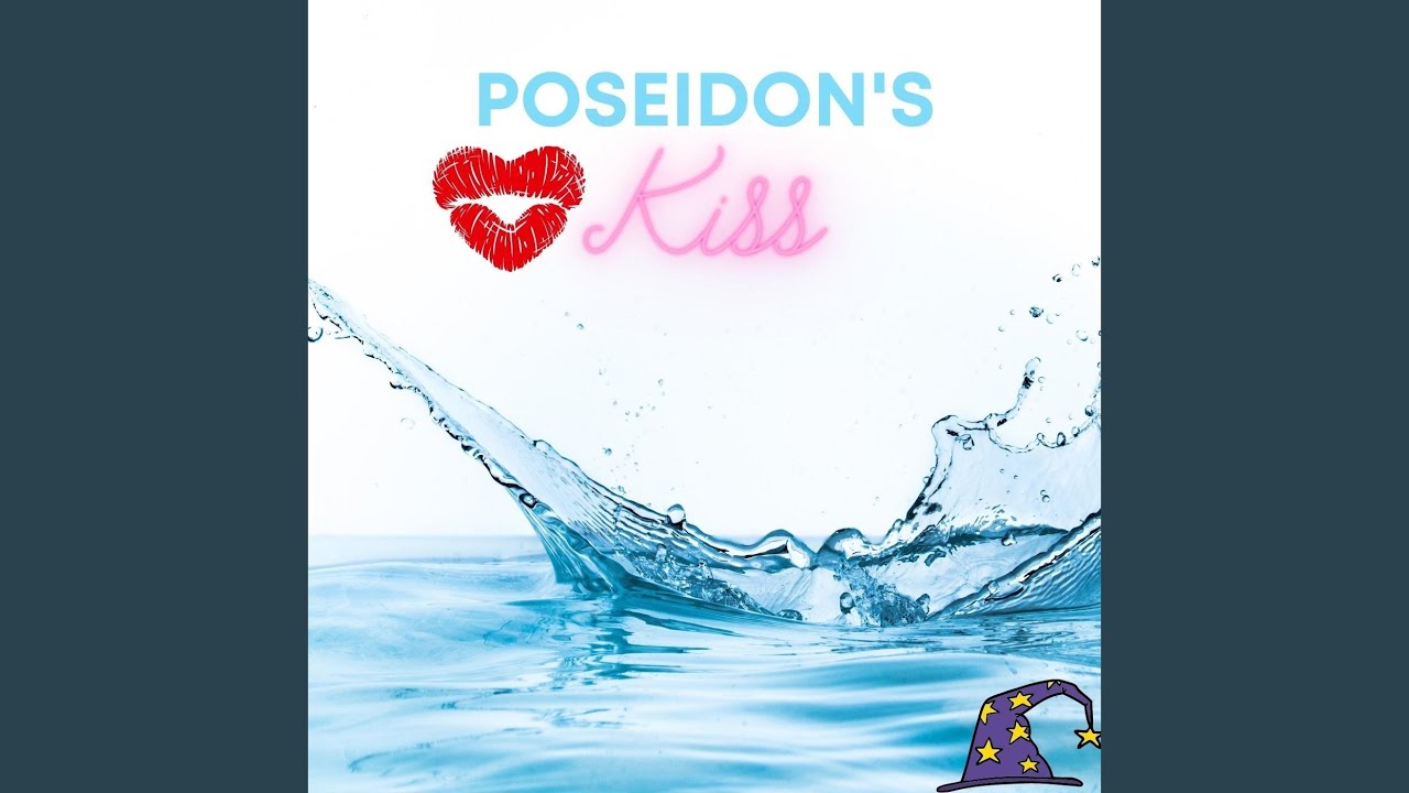 Poseidon's Kiss - YouTube