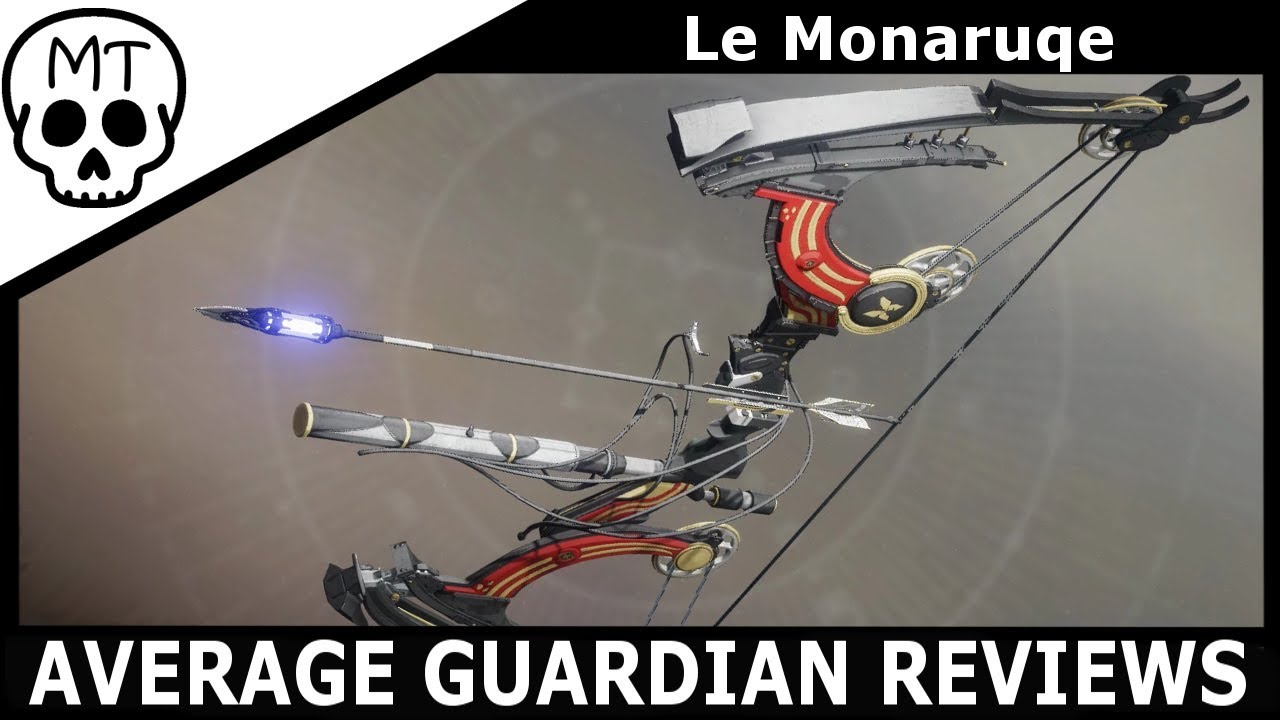 Le Monarque - Exotic Bow | The Hype is Real | Destiny 2 Black Armory ...